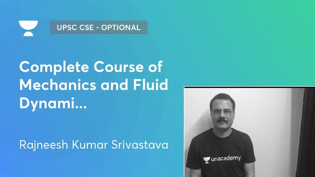 UPSC CSE - Optional - Complete Course of Mechanics and Fluid Dynamics Mathematics: Optional ...