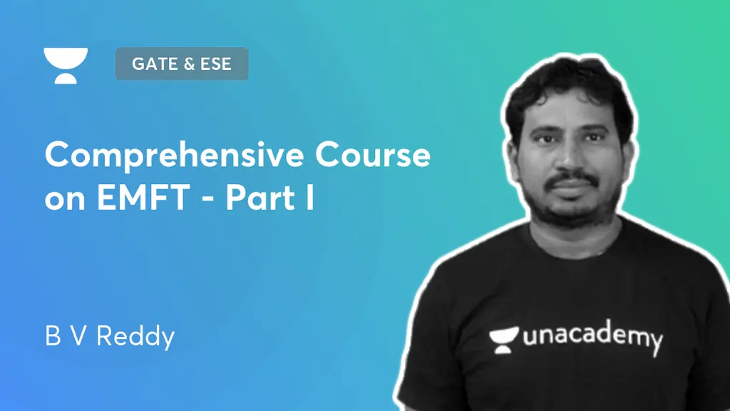 GATE & ESE - EE, EC - Comprehensive Course on EMFT - Part I by Unacademy