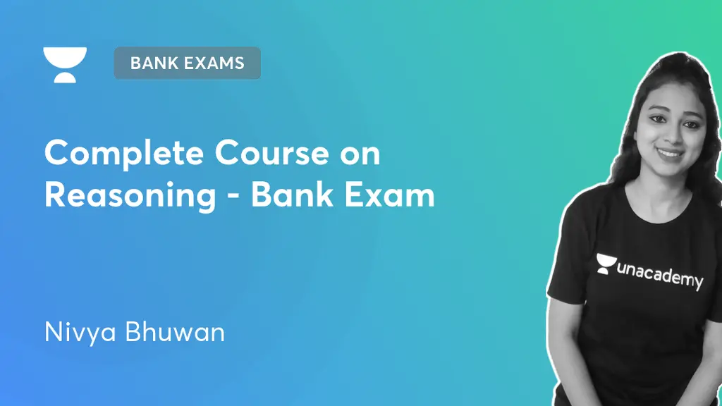 Bank Exams - Complete Course on Reasoning - Bank Exam by Unacademy