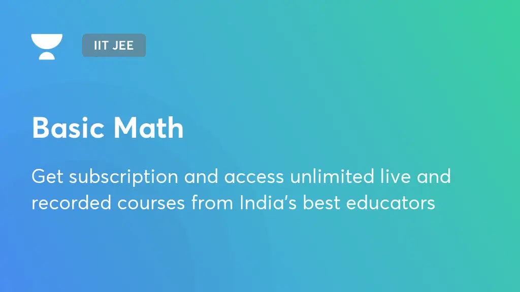Basic Math | IIT JEE | Unacademy
