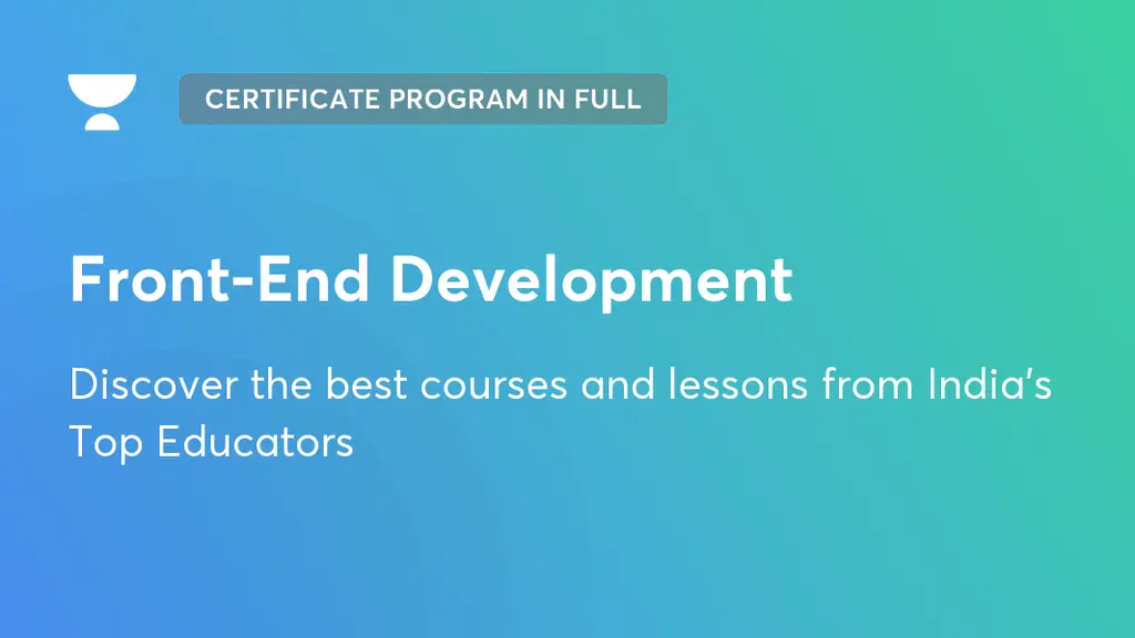 Front-End Development | Certificate Program in Full Stack Web ...