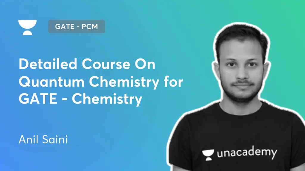 GATE - PCM - Detailed Course On Quantum Chemistry for GATE - Chemistry ...