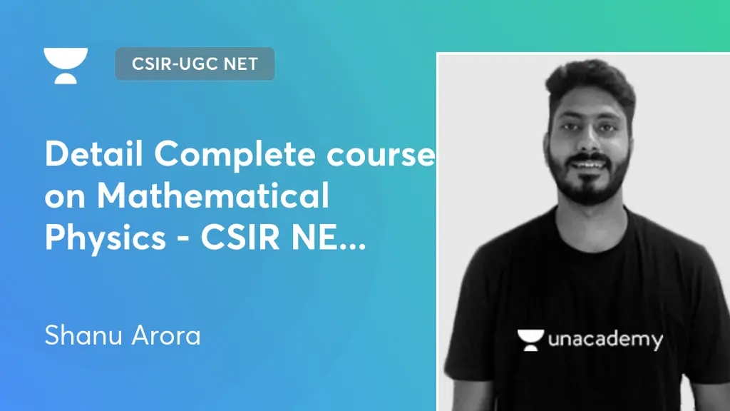 CSIR-UGC NET - Detail Complete course on Mathematical Physics - CSIR NET, GATE, TIFR, JEST, etc ...