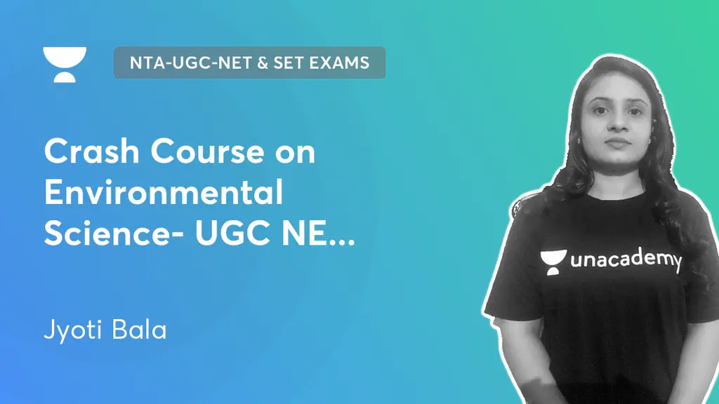 Nta Ugc Net And Set Exams Crash Course On Environmental Science Ugc Net June 2025 By Unacademy