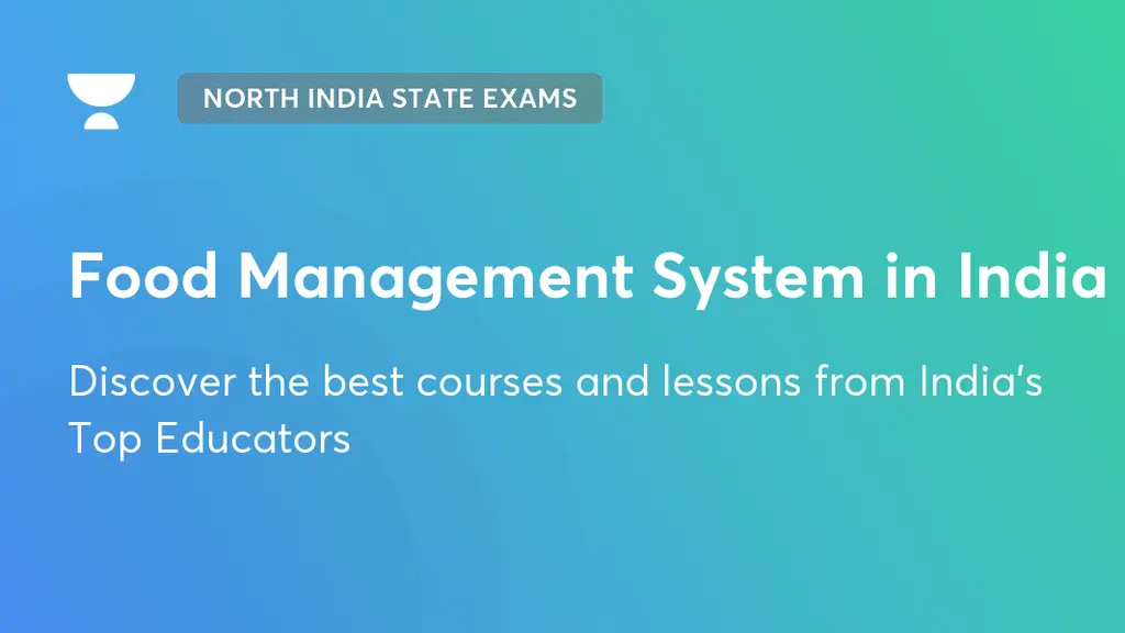 Food Management System in India | North India State Exams | Unacademy