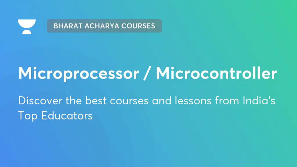 Microprocessor / Microcontroller | Bharat Acharya Courses | Unacademy
