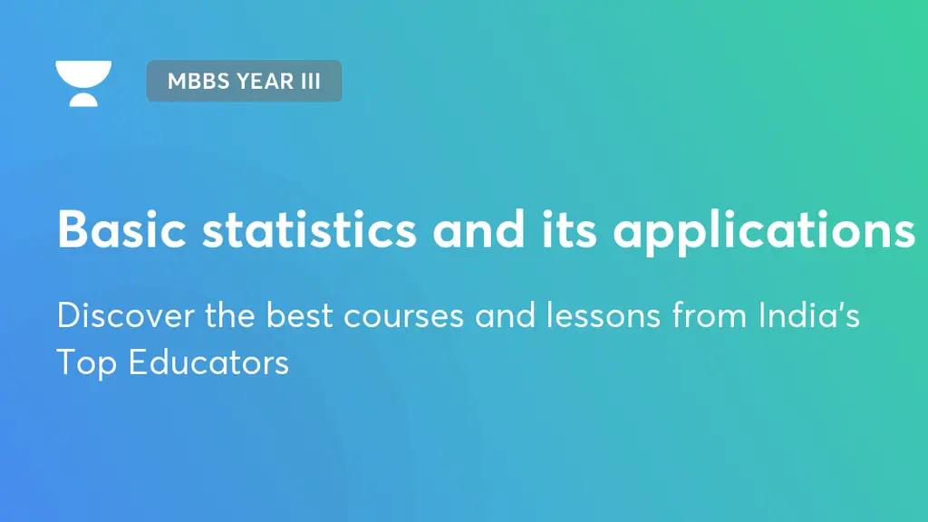 Basic statistics and its applications | MBBS Prof 3 | Unacademy
