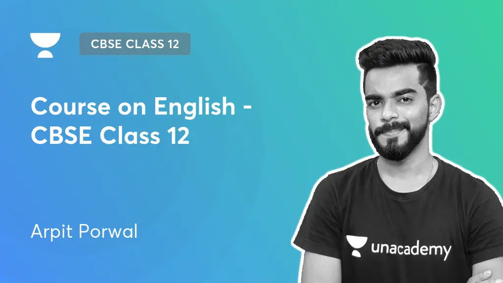 CBSE Class 12 - Course on English - CBSE Class 12 by Unacademy