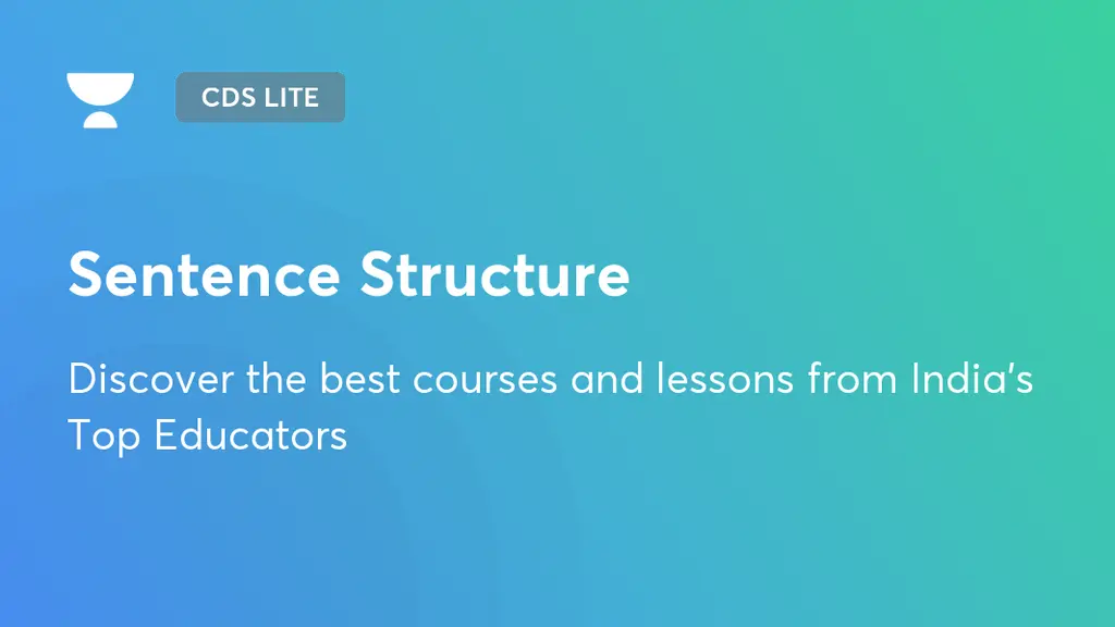 Sentence Structure | CDS Live Value Batch | Unacademy