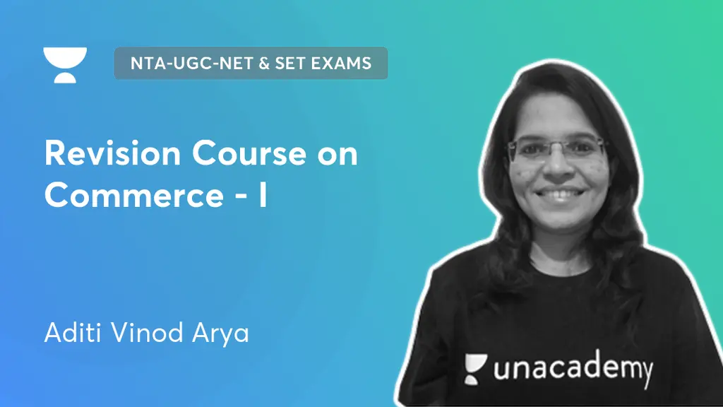 Nta Ugc Net And Set Exams Revision Course On Commerce I By Unacademy