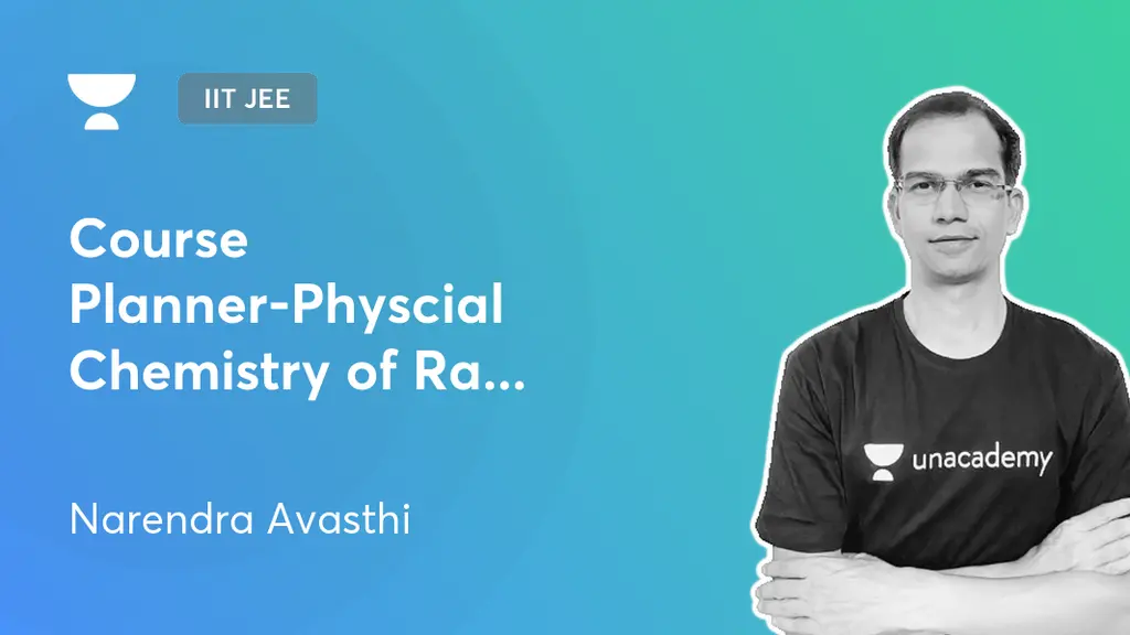 IIT JEE - Course Planner-Physcial Chemistry of Rank Refiner Batch by ...