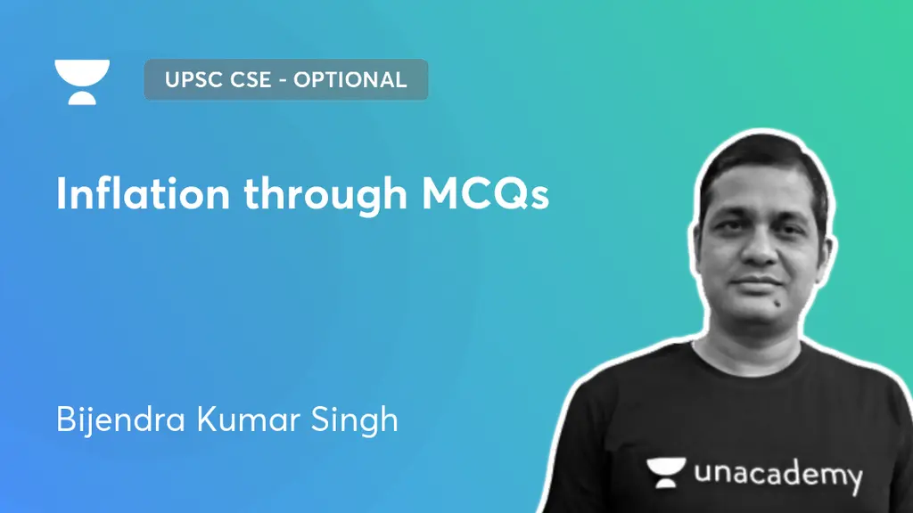 UPSC CSE - Optional - Inflation through MCQs by Unacademy