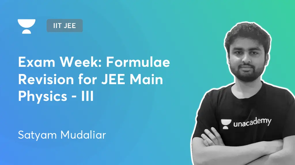 IIT JEE - Exam Week: Formulae Revision for JEE Main Physics - III by ...
