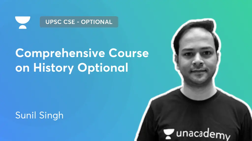 Upsc Cse Optional Comprehensive Course On History Optional By Unacademy