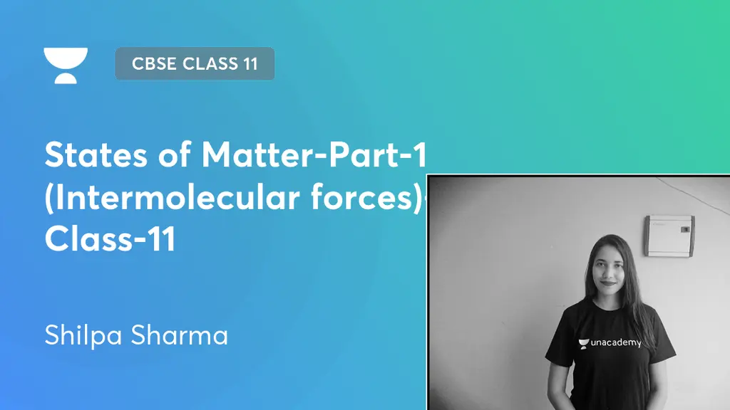 CBSE Class 11 - States of Matter-Part-1 (Intermolecular forces)- Class ...
