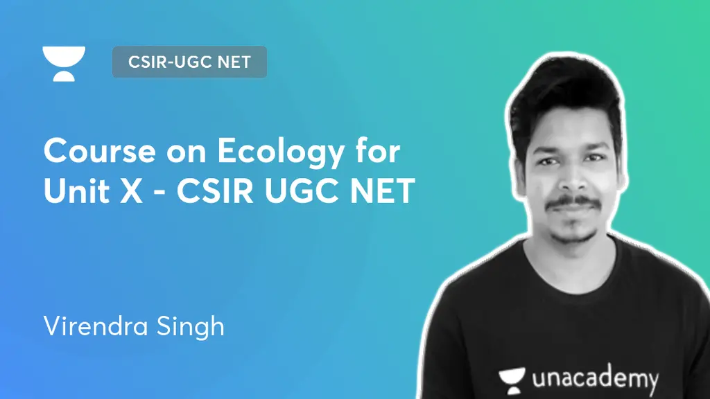 Csir Ugc Net Course On Ecology For Unit X Csir Ugc Net By Unacademy 7123