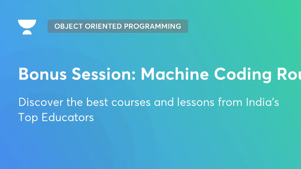 Bonus Session: Machine Coding Round | Object Oriented Programming ...