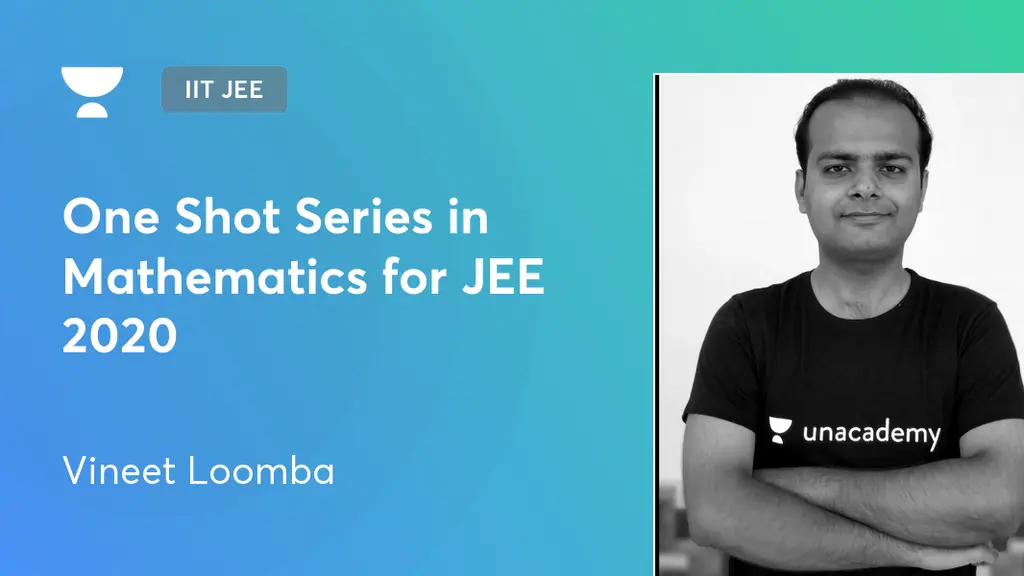 IIT JEE - One Shot Series in Mathematics for JEE 2020 by Unacademy