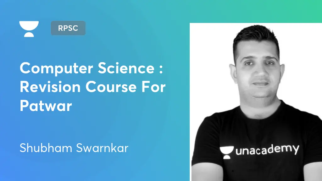 Rajasthan State Exams - Computer Science : Revision Course For Patwar by Unacademy
