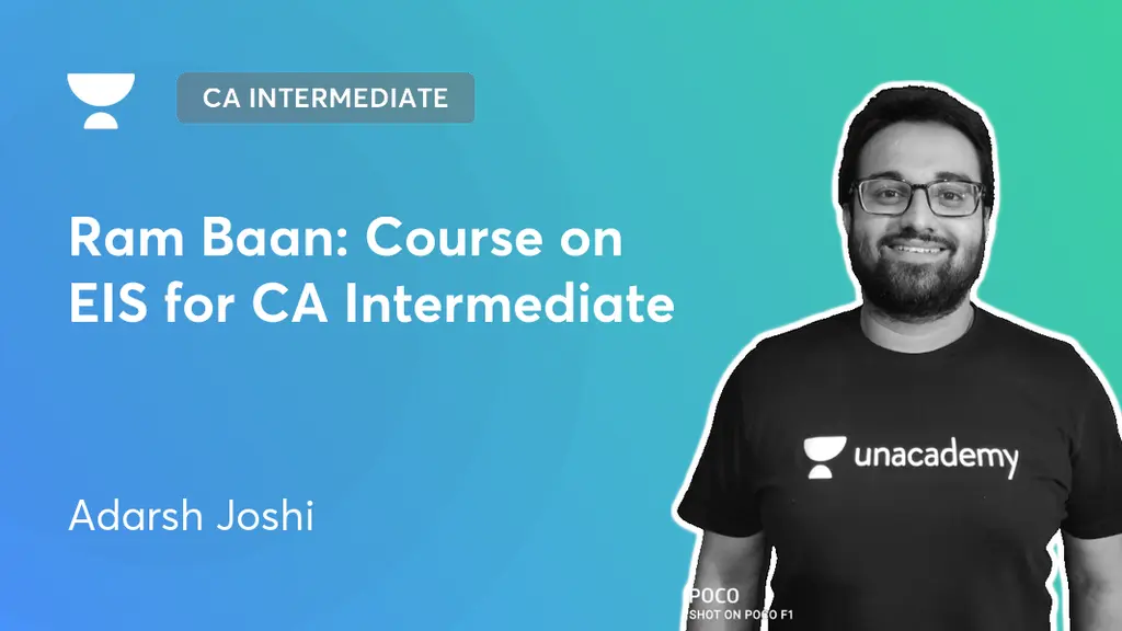 CA Intermediate - Ram Baan: Course on EIS for CA Intermediate by Unacademy