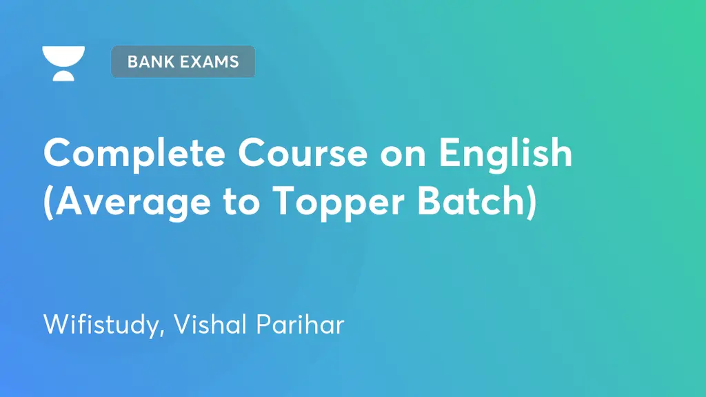 Bank Exams - Complete Course on English (Average to Topper Batch) by ...