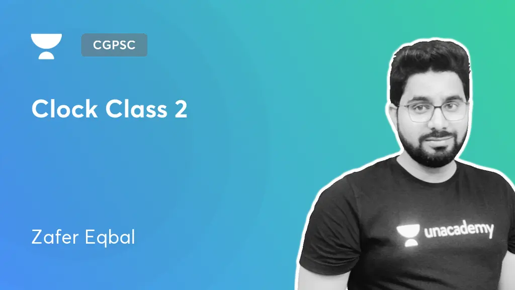 CGPSC - Clock Class 2 by Unacademy