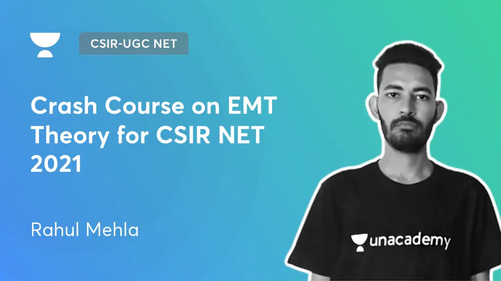 Csir Ugc Net Crash Course On Emt Theory For Csir Net 2021 By Unacademy