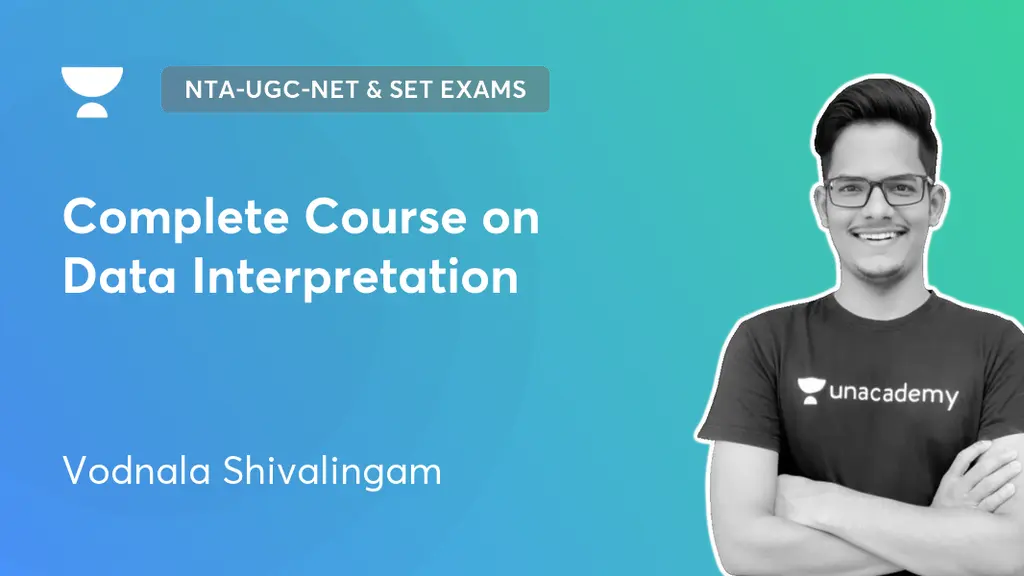 NTA-UGC-NET & SET Exams - Complete Course on Data Interpretation by Unacademy