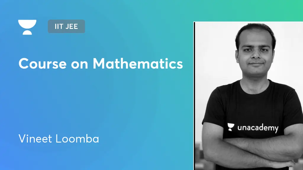 IIT JEE - Course on Mathematics by Unacademy