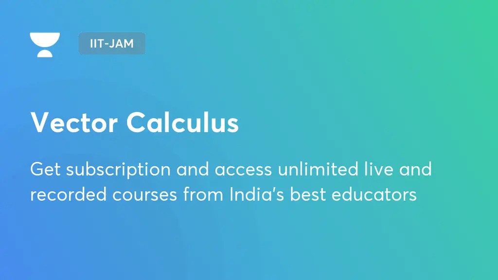 Vector Calculus | IIT-JAM | Unacademy