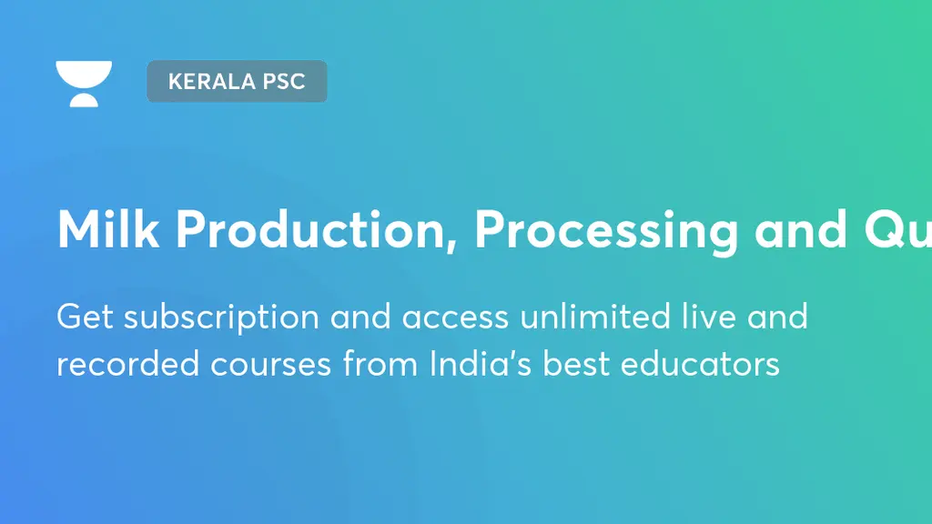 Milk Production Processing And Quality Control Kerala Psc Unacademy