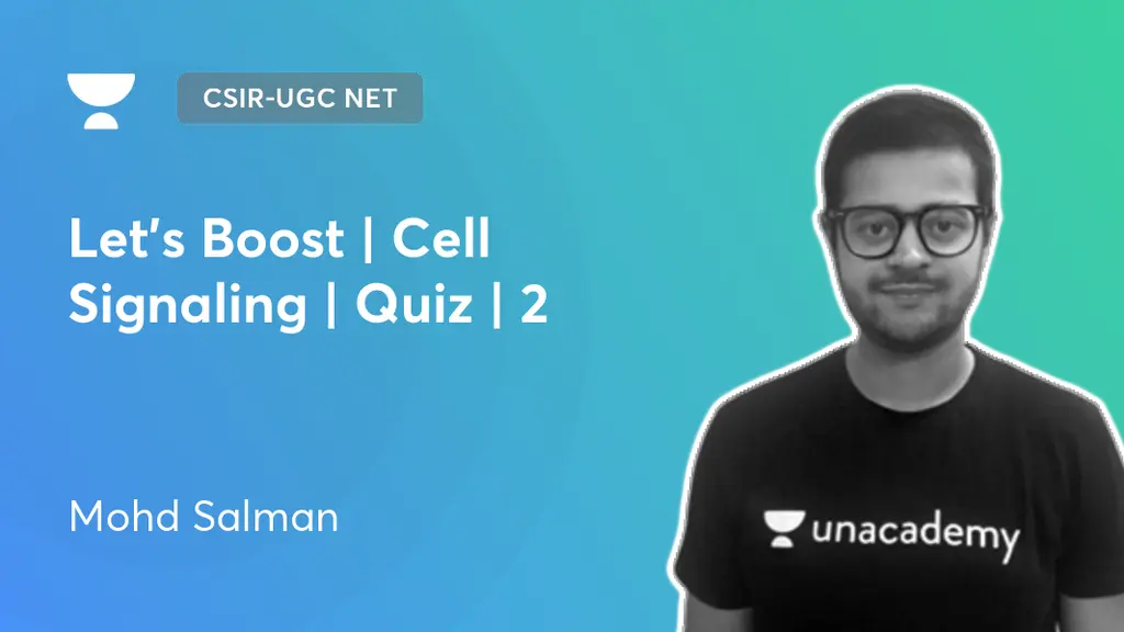 CSIR-UGC NET - Let's Boost | Cell Signaling | Quiz | 2 by Unacademy