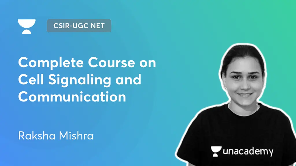 CSIR-UGC NET - Complete Course on Cell Signaling and Communication by Unacademy