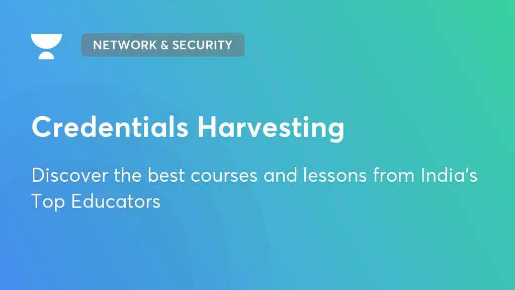 Credentials Harvesting | Network & Security | Unacademy