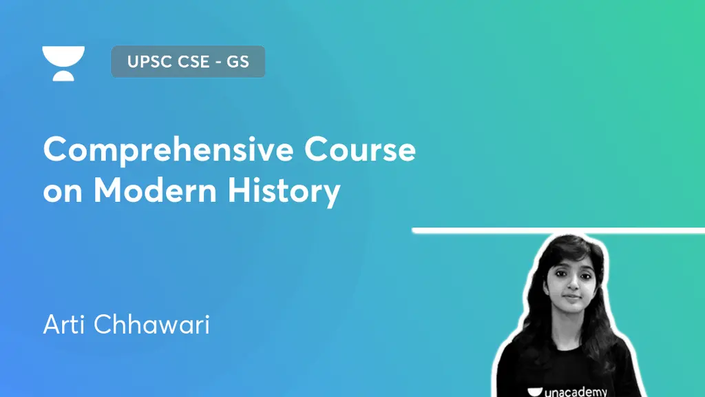 UPSC CSE - GS - Comprehensive Course on Modern History by Unacademy