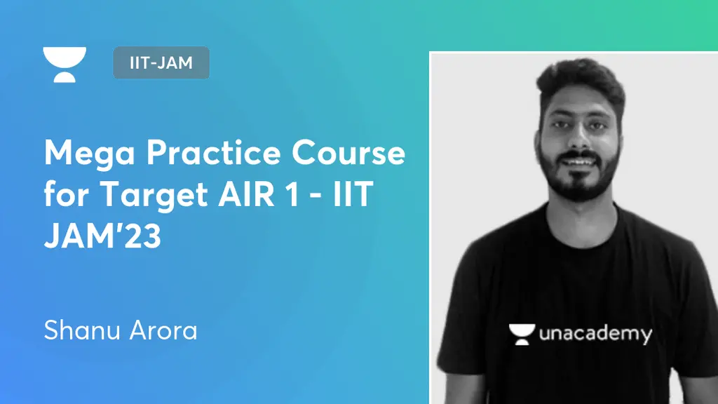 IIT-JAM - Mega Practice Course for Target AIR 1 - IIT JAM'23 by Unacademy