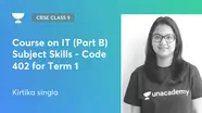 CBSE Class 9 Course On IT Part B Subject Skills Code 402 For Term