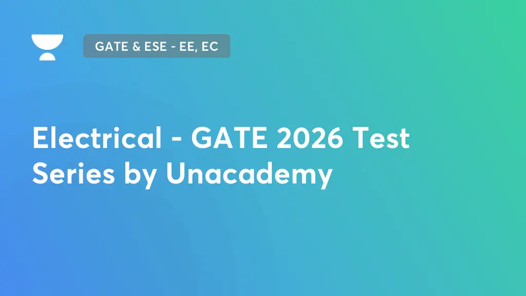 GATE & ESE - EE, EC - Electrical - GATE 2026 Test Series by Unacademy ...