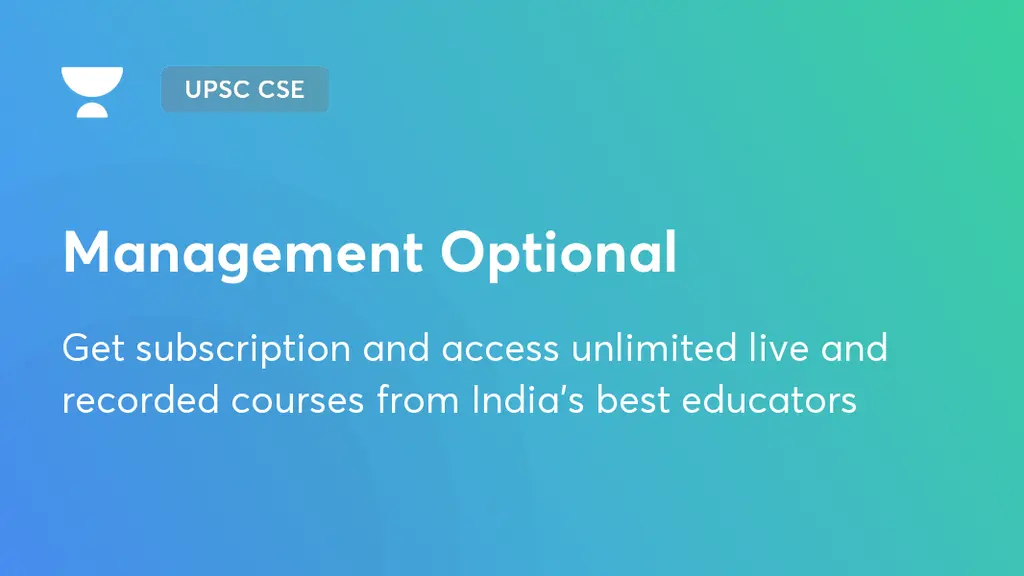 Management Optional | UPSC CSE - GS | Unacademy