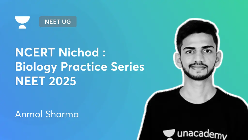 NEET UG - NCERT Nichod : Biology Practice Series NEET 2025 by Unacademy