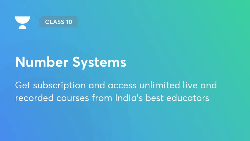 Number Systems | CBSE Class 10 | Unacademy