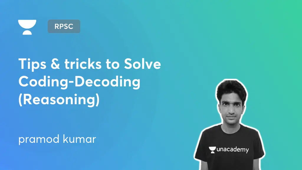 Rajasthan State Exams - Tips & tricks to Solve Coding-Decoding (Reasoning) by Unacademy