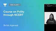 CBSE Class 7 Course On Polity Through NCERT By Unacademy