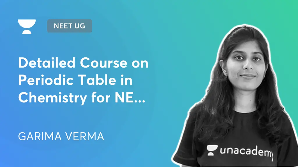 NEET UG Detailed Course On Periodic Table In Chemistry For NEET 2022 neet-ug-detailed-course-on-periodic-table-in-chemistry-for-neet-2022