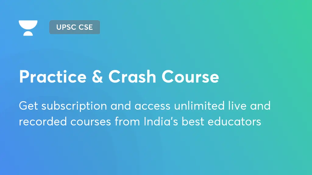 Practice & Crash Course | UPSC CSE - GS | Unacademy