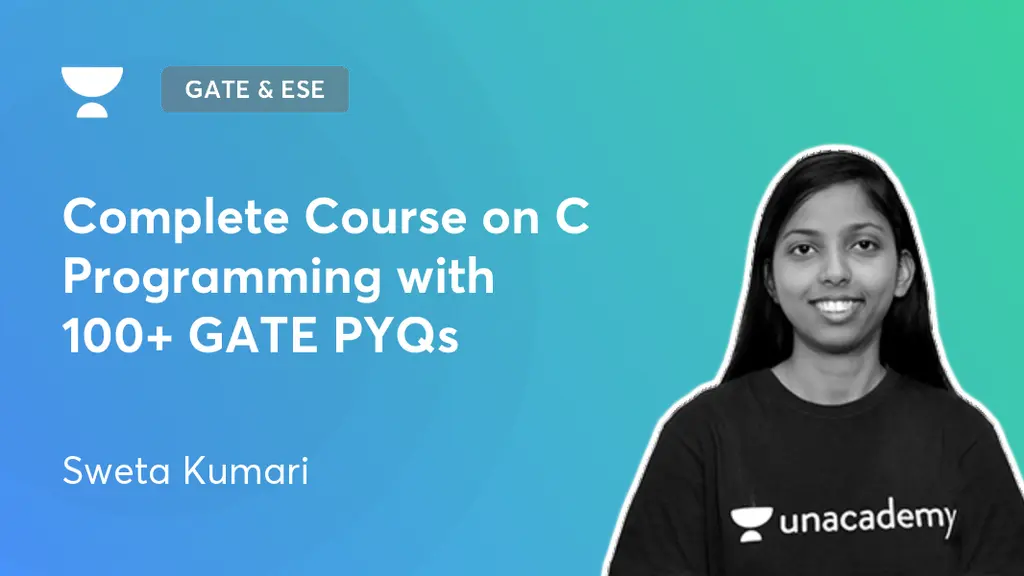GATE - CSIT, DSAI & Interview Preparation - Complete Course on C Programming with 100+ GATE PYQs ...