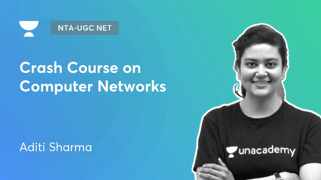 NTA-UGC-NET & SET Exams - Crash Course on Computer Networks by Unacademy