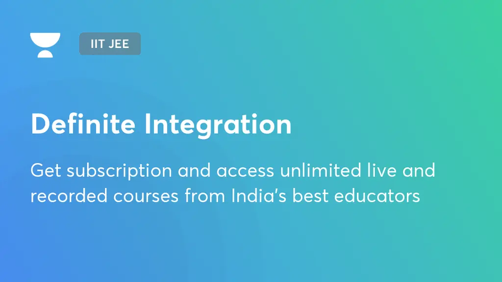 Definite Integration | IIT JEE | Unacademy