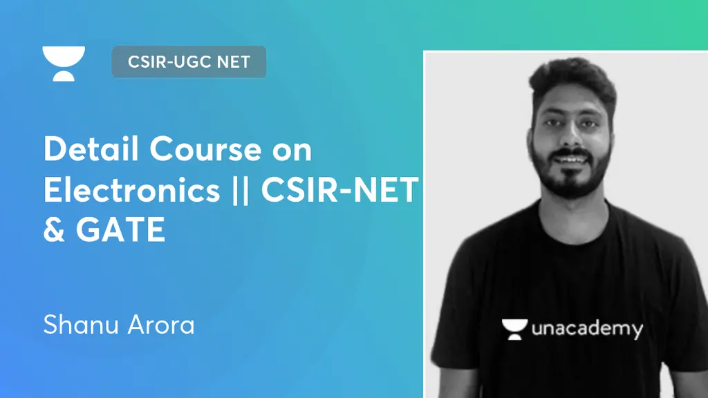 CSIR-UGC NET - Detail Course on Electronics || CSIR-NET & GATE by Unacademy