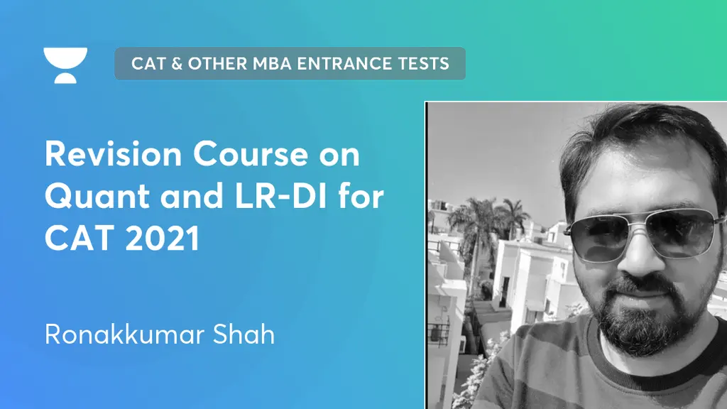 CAT & Other MBA Entrance Tests - Revision Course on Quant and LR-DI for ...